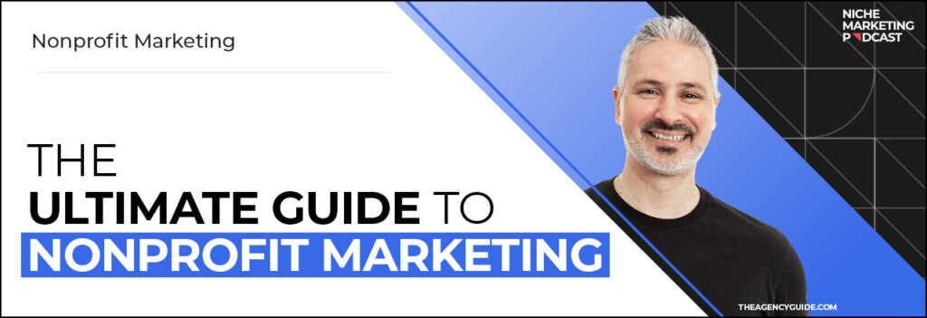 Nonprofit Marketing - The Ultimate Guide